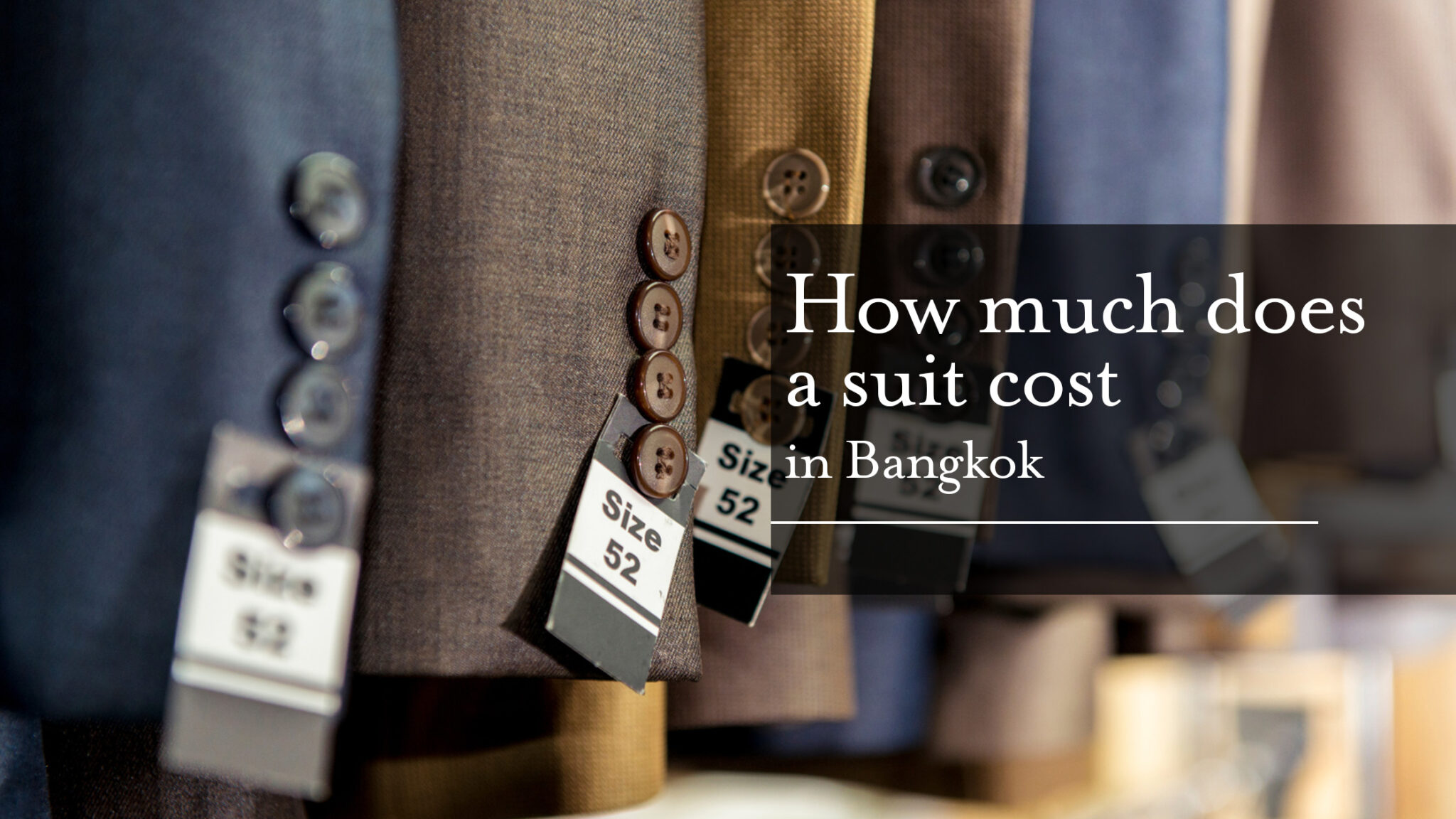 Bangkok Suit Tailoring Costs Complete Price Guide 2024