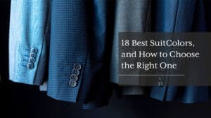 18 Best Suit Colors & How to Choose the Right One